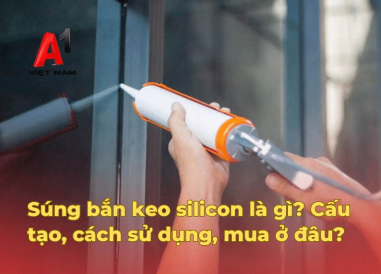 Keo Silicone là gì? TOP 10 keo silicon loại tốt & Báo giá 2025 - A1 ...